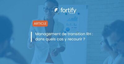 Management de transition RH : cas d’usage et bénéfices